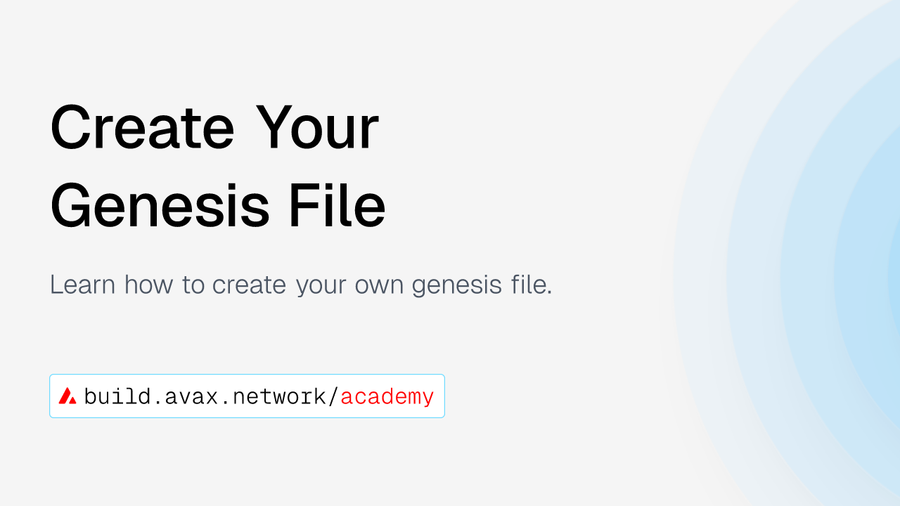 Create Your Genesis File | Avalanche Builder Hub