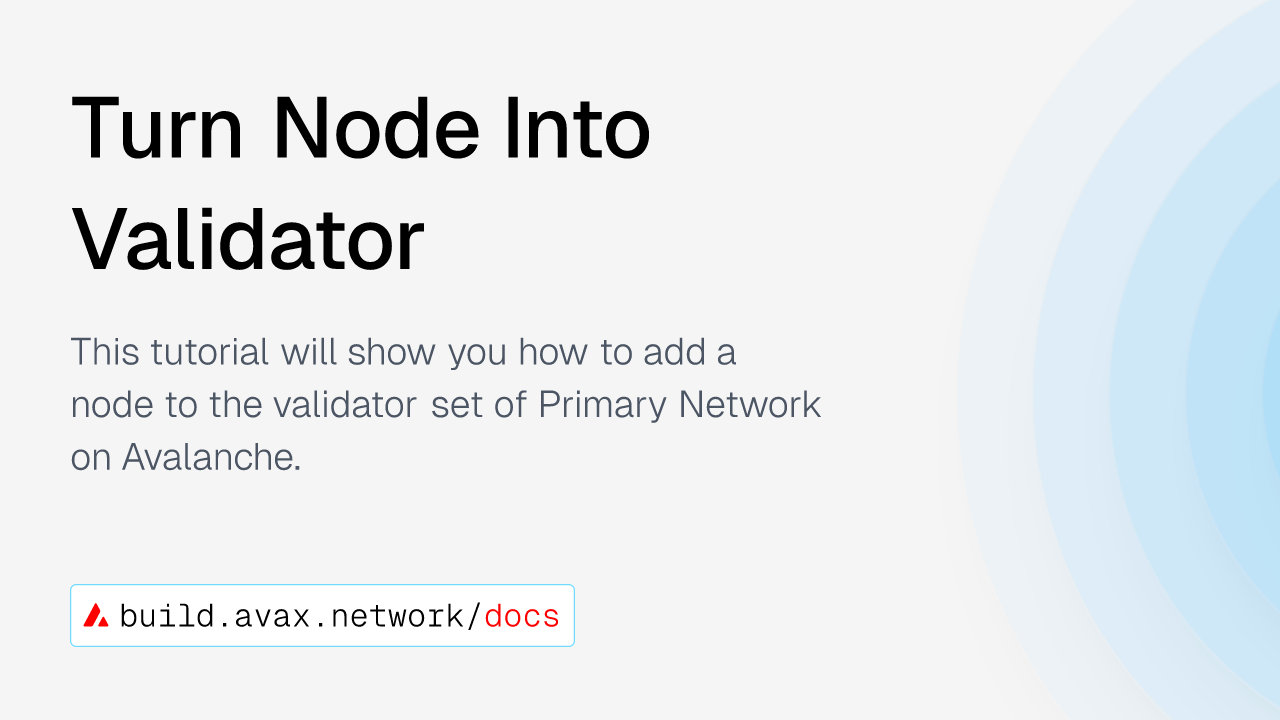 Turn Node Into Validator | Avalanche Builder Hub
